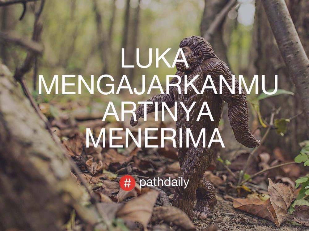 Kumpulan #PathDaily Ini Bikin Senyum Sendiri. Dari Yang Ingat Mantan ...