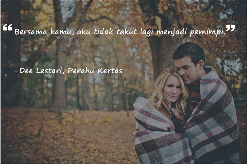 Meski Banyak Berakhir Derita, Jangan Takut Untuk Jatuh Cinta! 12 Quotes ...