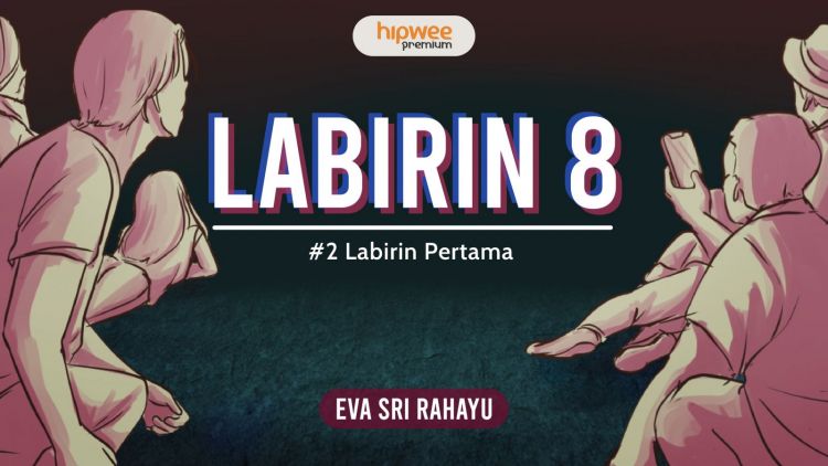 Labirin 8 - #2 Labirin Pertama