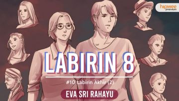 Labirin 8 - #11 Labirin Akhir (2)