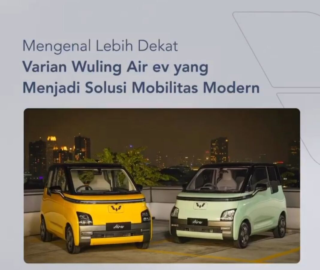 Wuling Air Ev, Mobil Idaman Tanpa Repot Beli BBM